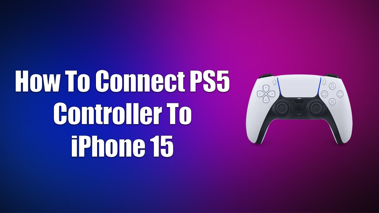 How To Connect PS5 Controller To iPhone 15 - YouTube
