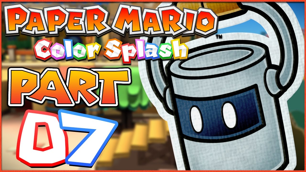 Paper Mario: Color Splash | Part 7 - Orange you Glad its almost over ...