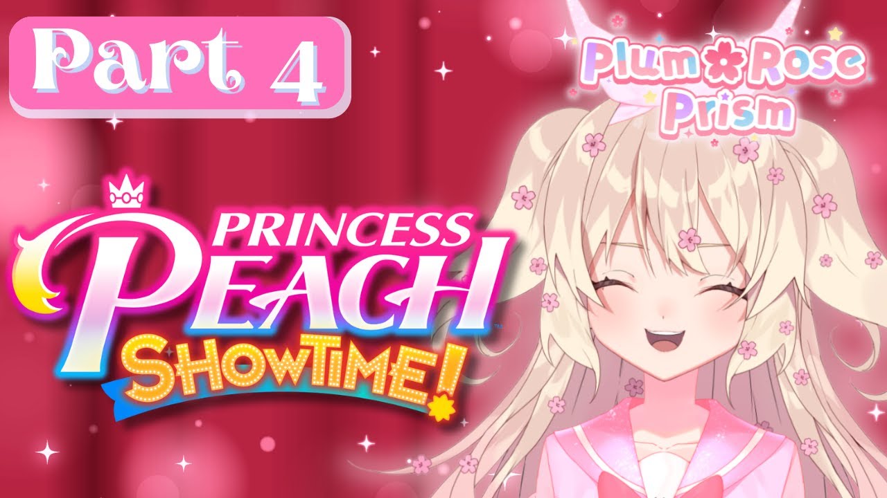 Princess Peach Showtime 】The Grand Finale!!【 Plum Rose 】 - YouTube