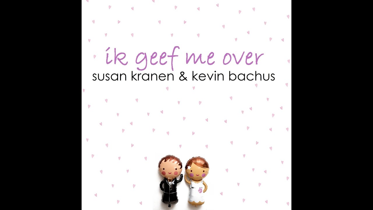 Ik geef me over - Susan Kranen & Kevin Bachus (lyric video) - YouTube