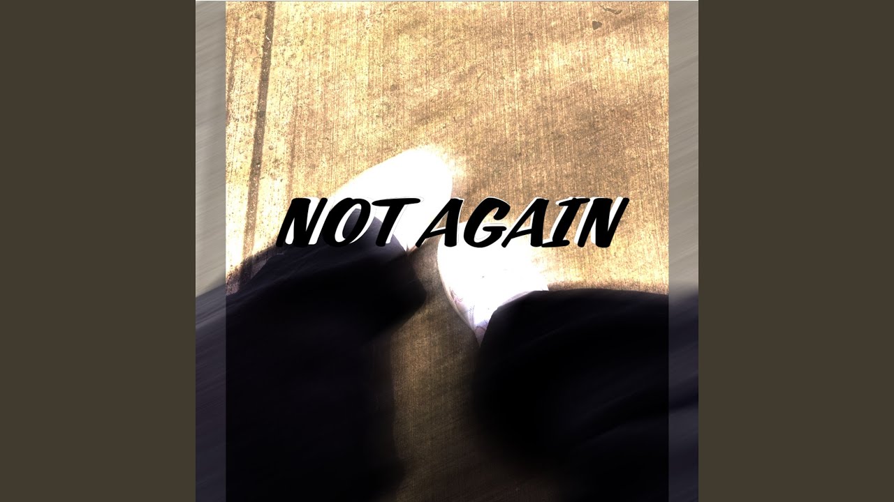 Not Again! - YouTube