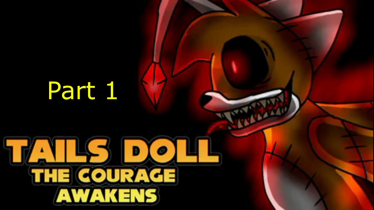 Malcon Is Playing The Tails Doll The Courage Awakens Game (Part 1 ...