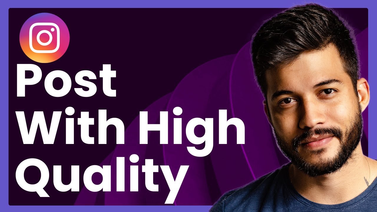 How To Post On Instagram With High Quality (Easy Tutorial) - YouTube