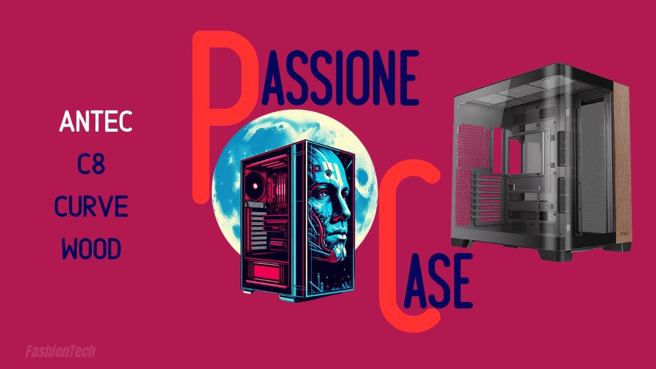 ANTEC - C8 CURVE WOOD passione case - YouTube