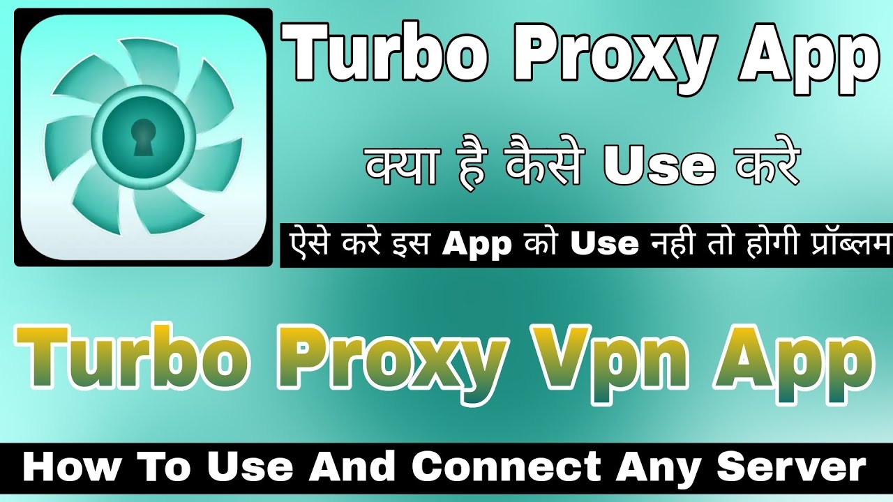 Turbo Proxy App Kaise Use Kare || How To Use Turbo Proxy App || Turbo Proxy || Turbo Proxy Vpn ...