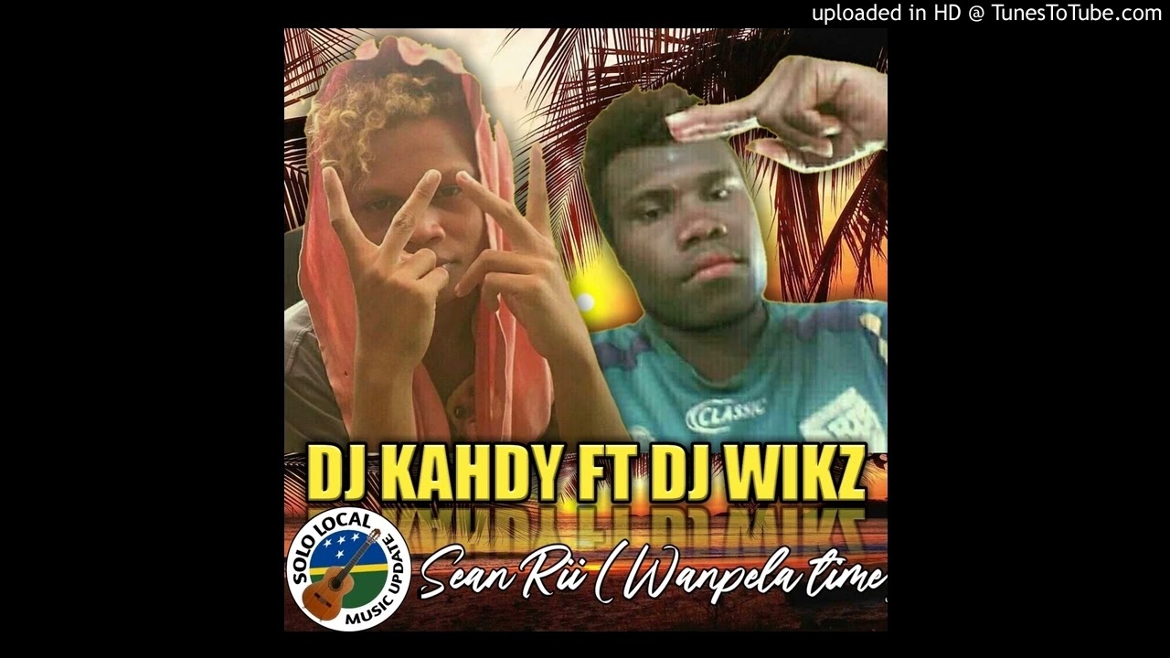 dj_wikz_ftDj_kahdy ...Sean Rii...wanpela time (remix) - YouTube