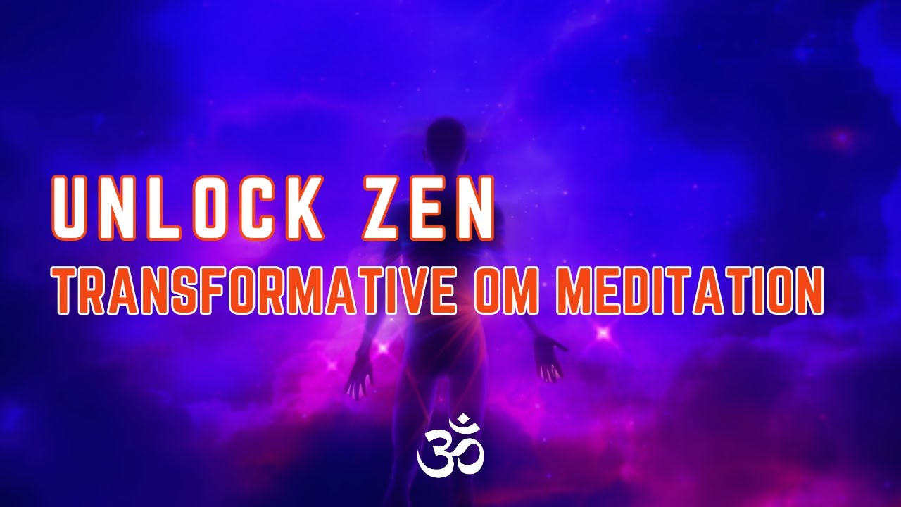 Transformative Om Chanting Zen Meditation - YouTube
