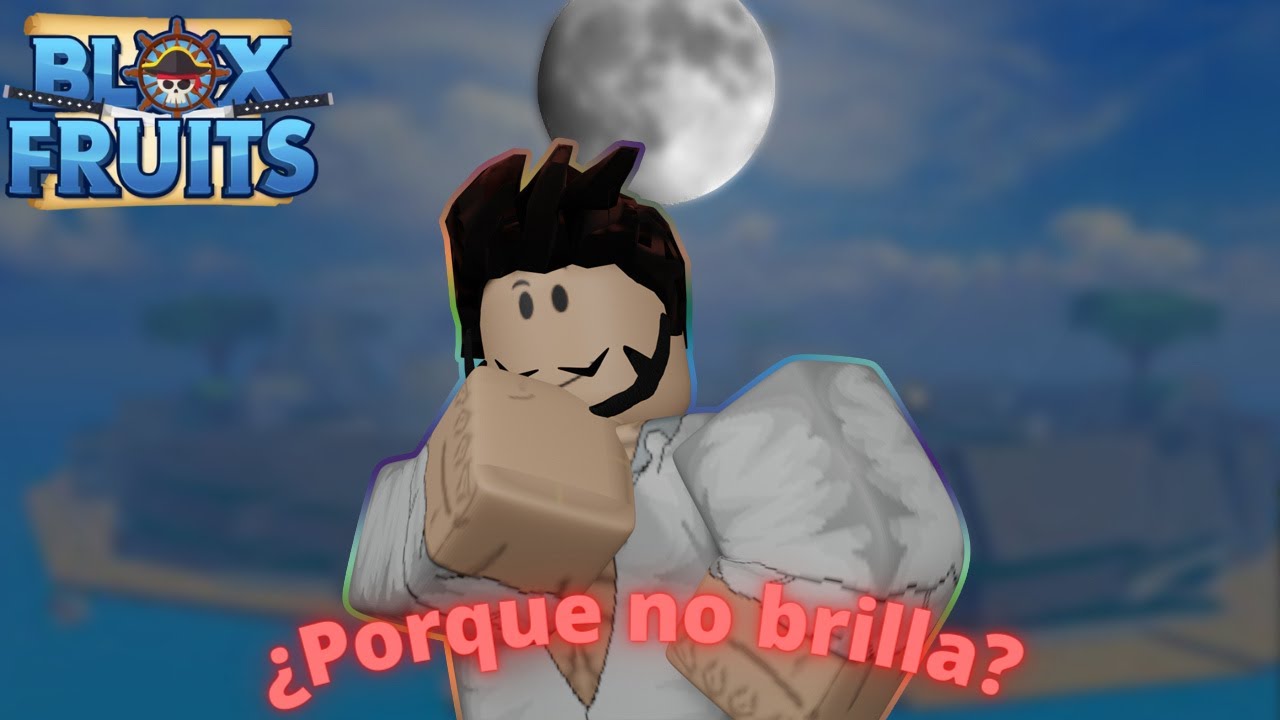 Por que no brilla la Luna Llena 🌚? Blox Fruits - YouTube
