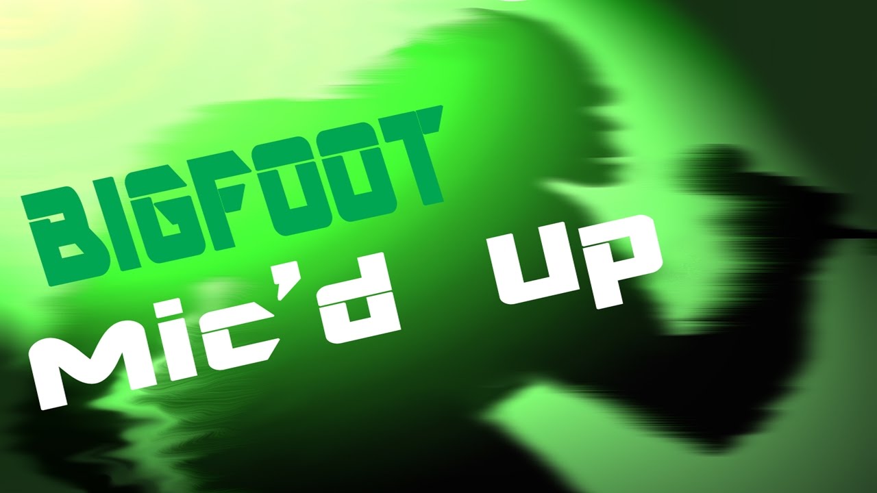 Bigfoot Mic'd Up: What Does Bigfoot Sound Like in the Woods Mic'd Up ...