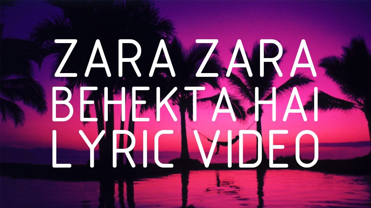 ZARA ZARA LYRIC VIDEO | LYRICS WORLD - YouTube