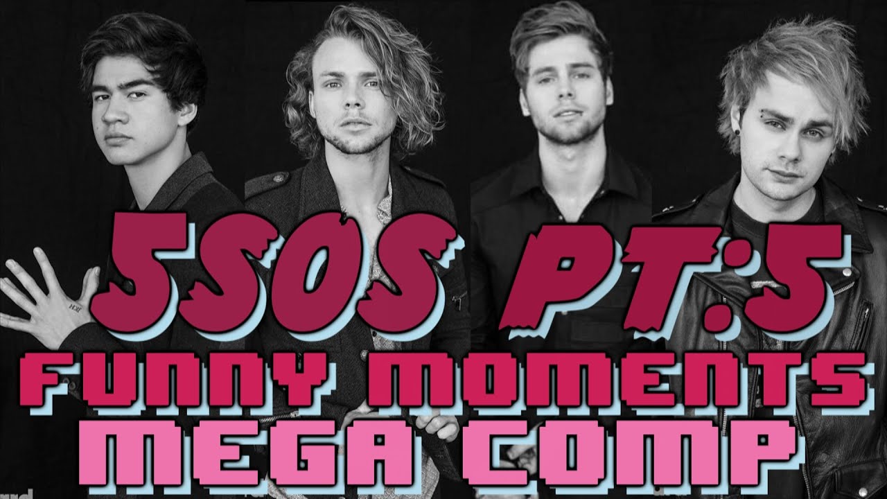 5 Seconds of Summer 5SOS Funny Moments Crack Humor MEGA COMP Pt:5 - YouTube