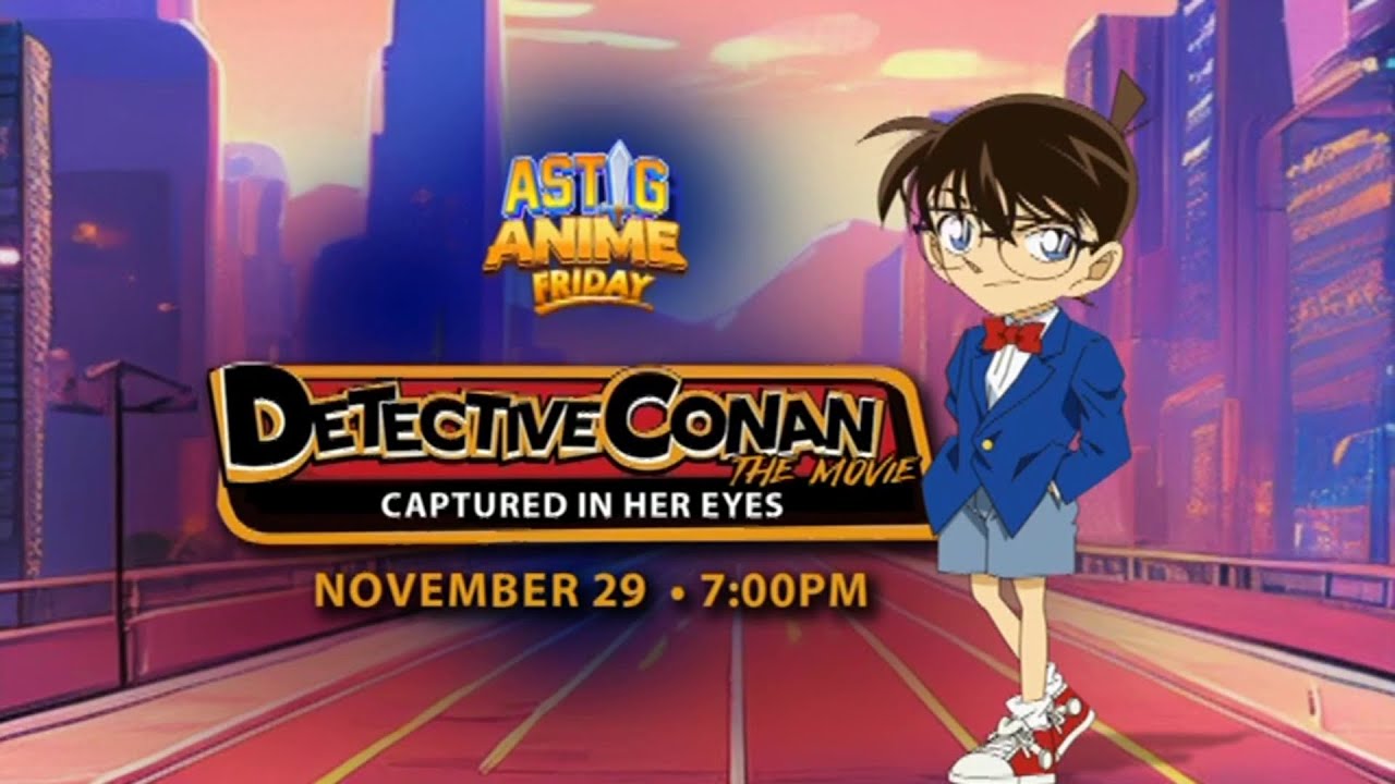 HOA Astig Anime Friday | DETECTIVE CONAN The Movie Captured in Her Eyes ...