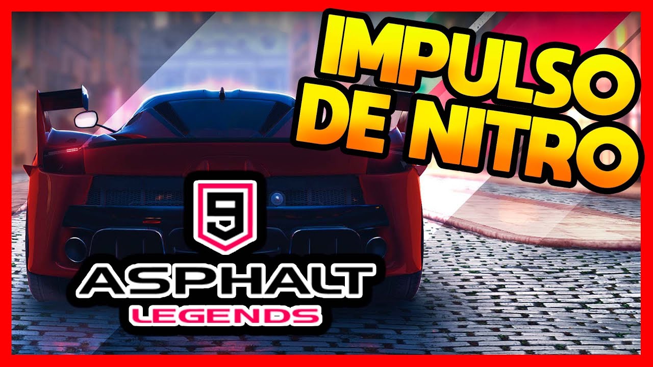 COMO HACER IMPULSOS DE NITRO EN ASPHALT 9 - YouTube