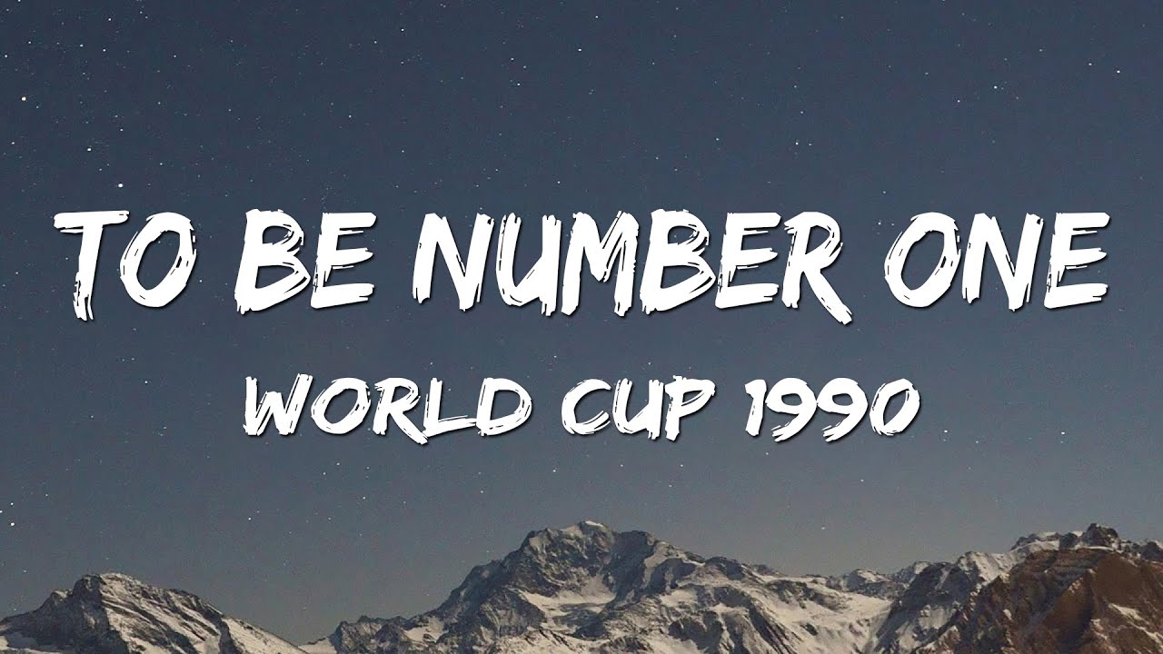 To Be Number One - Italia 90 World Cup Theme Song (Lyrics) - YouTube