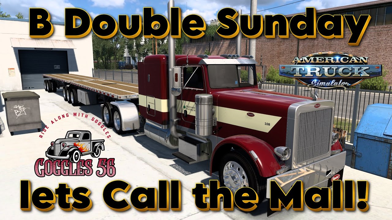 ATS | B Double Sunday | Call the Mall Revisited | Doms 379 - YouTube
