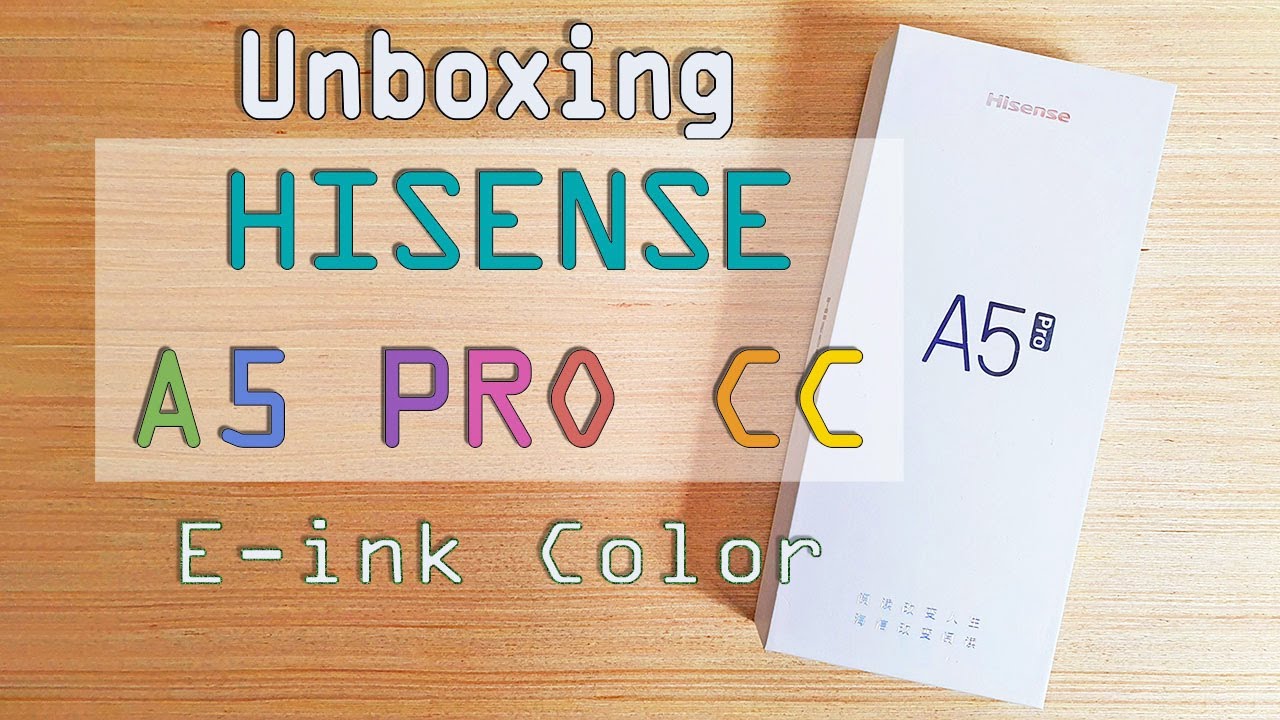 Hisense A5 Pro CC E-INK COLOR Smartphone - Unboxing & setup (4K UHD ...