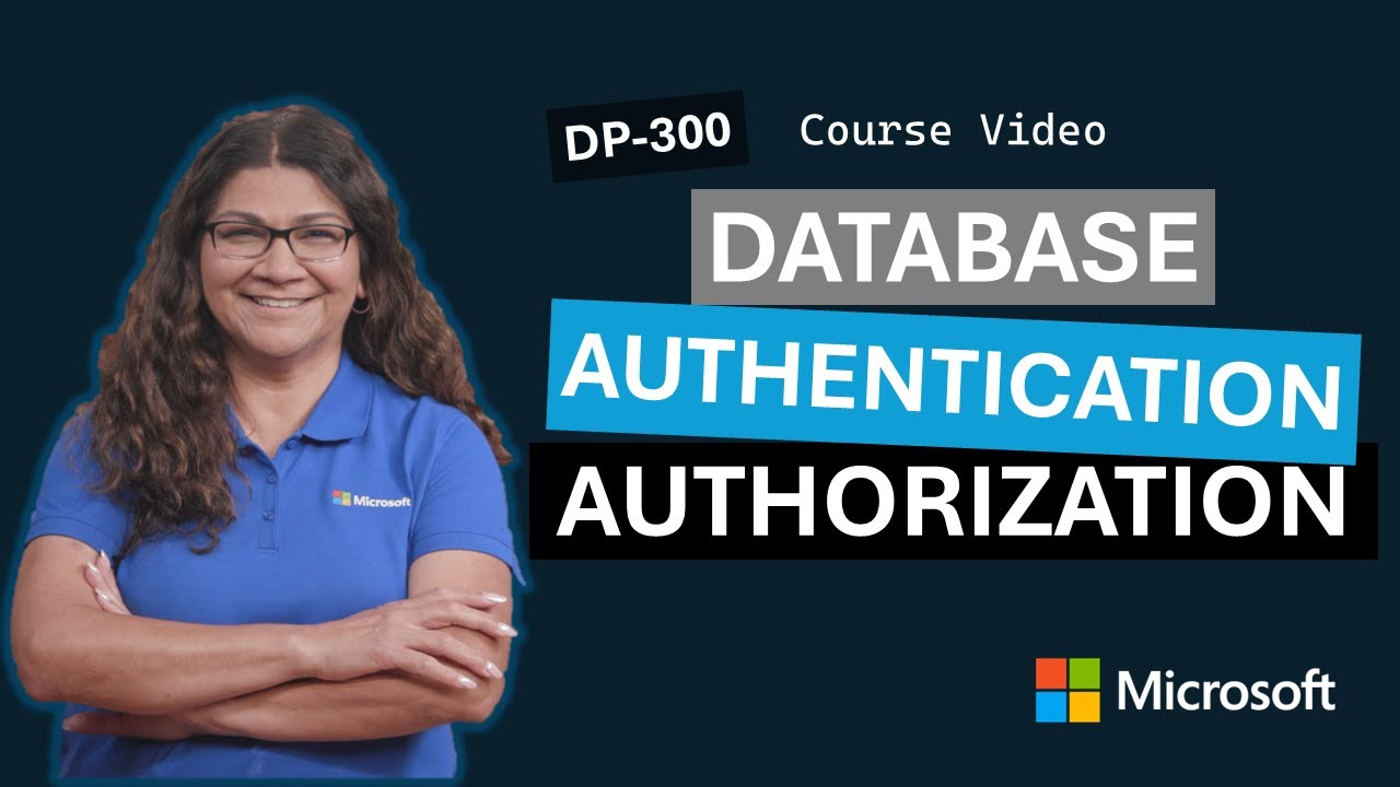 Configure database authentication and authorization | DP-300 | Video 6 ...