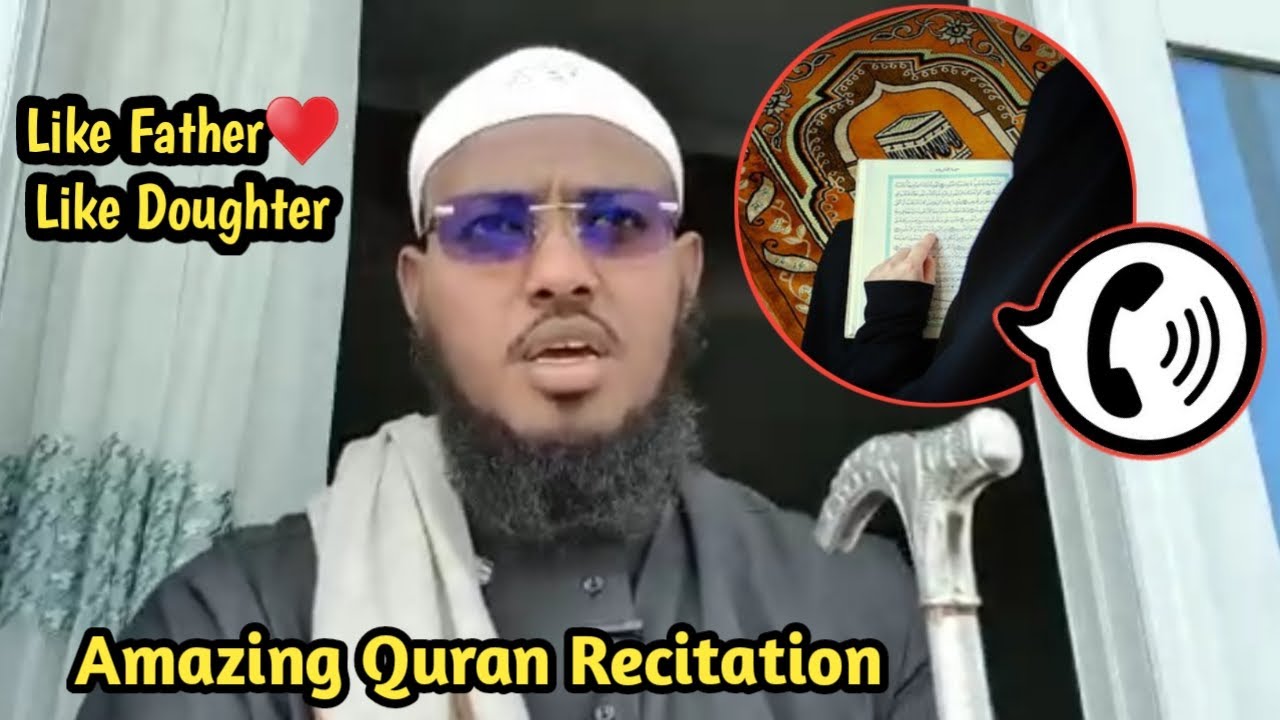 Beautiful Quran Recitation by Sh Hassan Alwaajidi and His Doughter ...