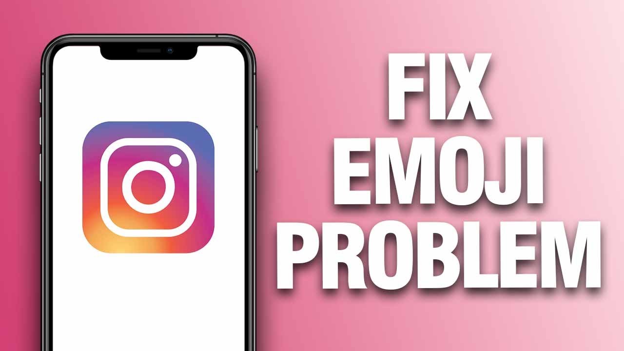 How To Fix And Solve Instagram App Emoji Problem - Final Solution - YouTube