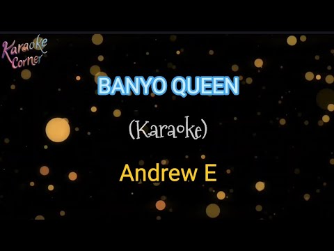 BANYO QUEEN - Andrew E Karaoke - YouTube