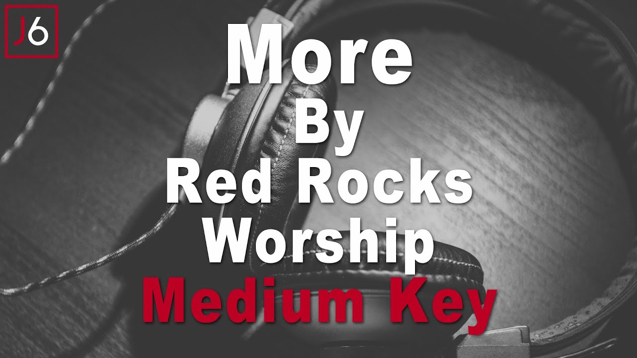 Red Rocks Worship | More Instrumental Music and Lyrics Medium Key - YouTube