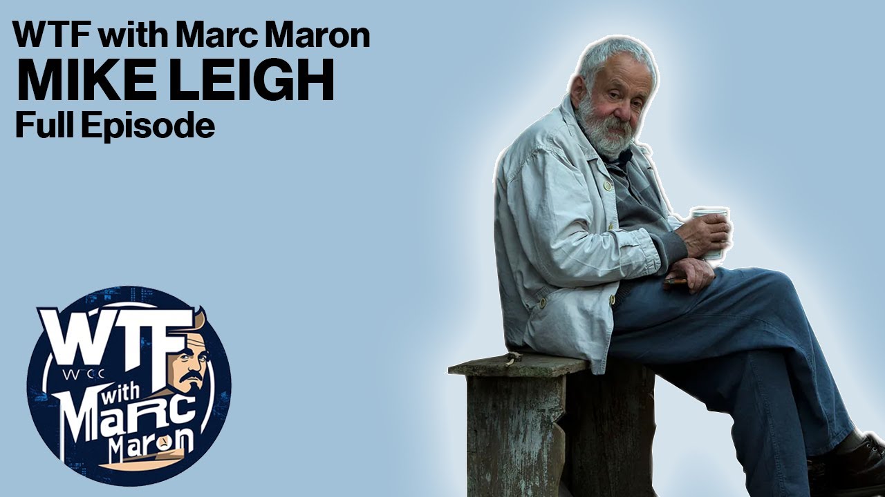 WTF with Marc Maron - Mike Leigh | WTF Podcast - YouTube