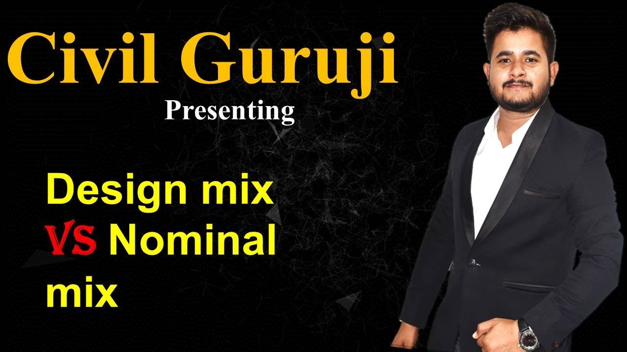 Learn design mix and nominal mix of concrete || By Civil Guruji noida ...
