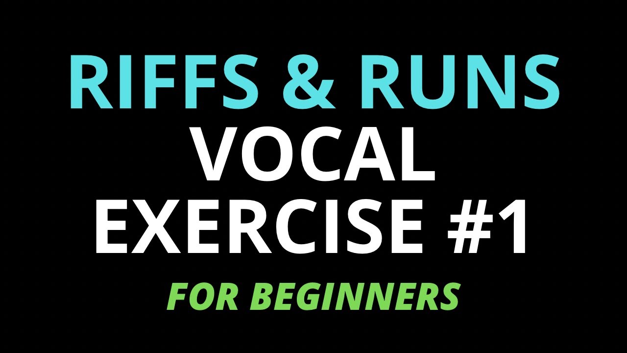 Riffs & Runs Vocal Exercise #1 for Beginners - YouTube