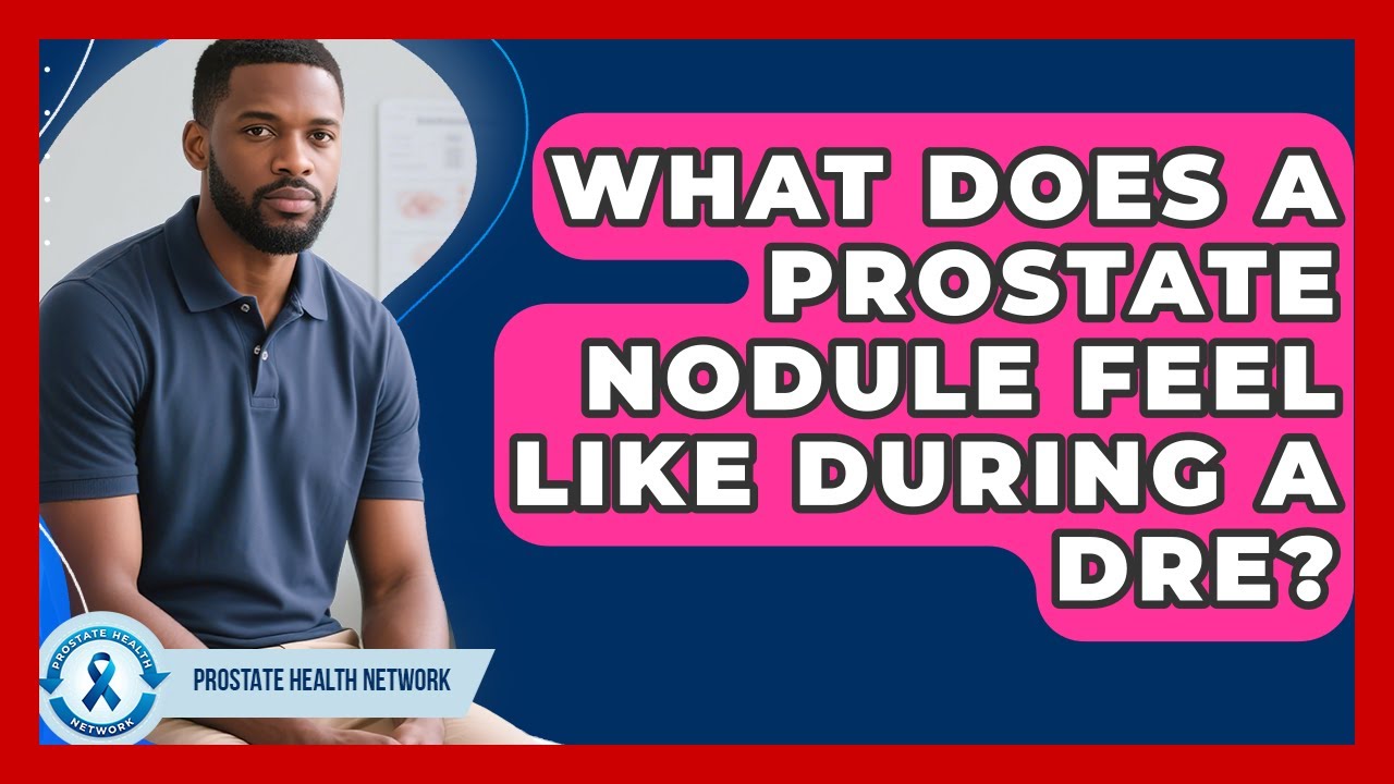 What Does A Prostate Nodule Feel Like During A DRE? - Prostate Health ...