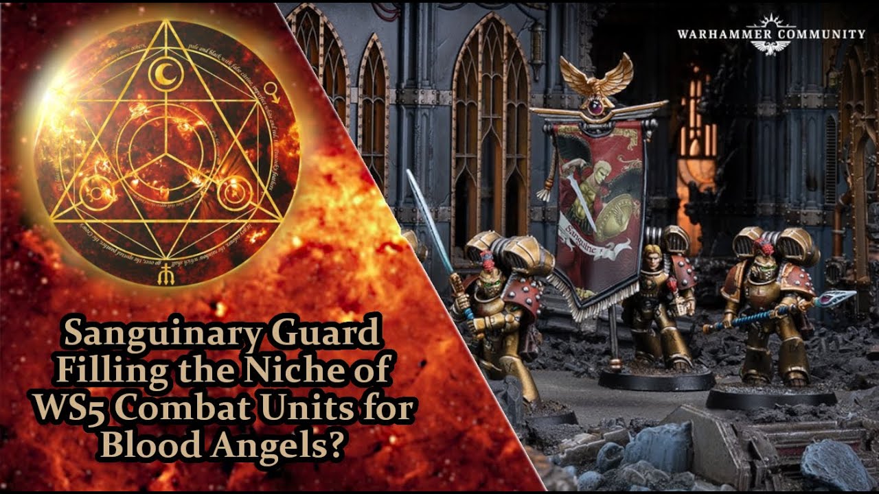Sanguinary Guard Filling the Niche of WS5 Combat Units for Blood Angels ...