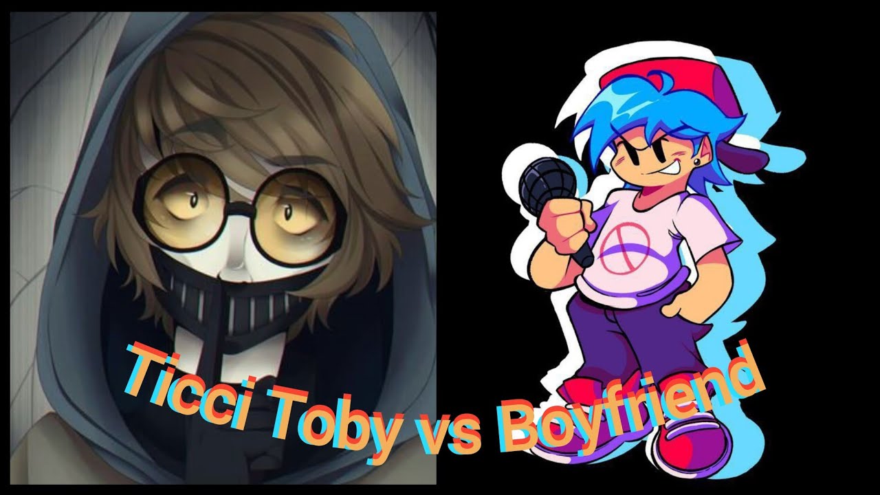 FNF Creppypasta Ticci Toby vs BF (Music: Forbidden Grave) - YouTube
