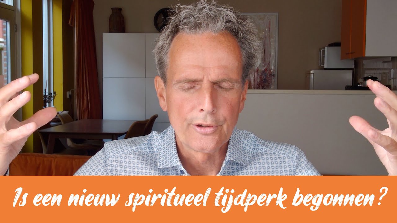 51 Is er een nieuw spiritueel tijdperk begonnen? - YouTube