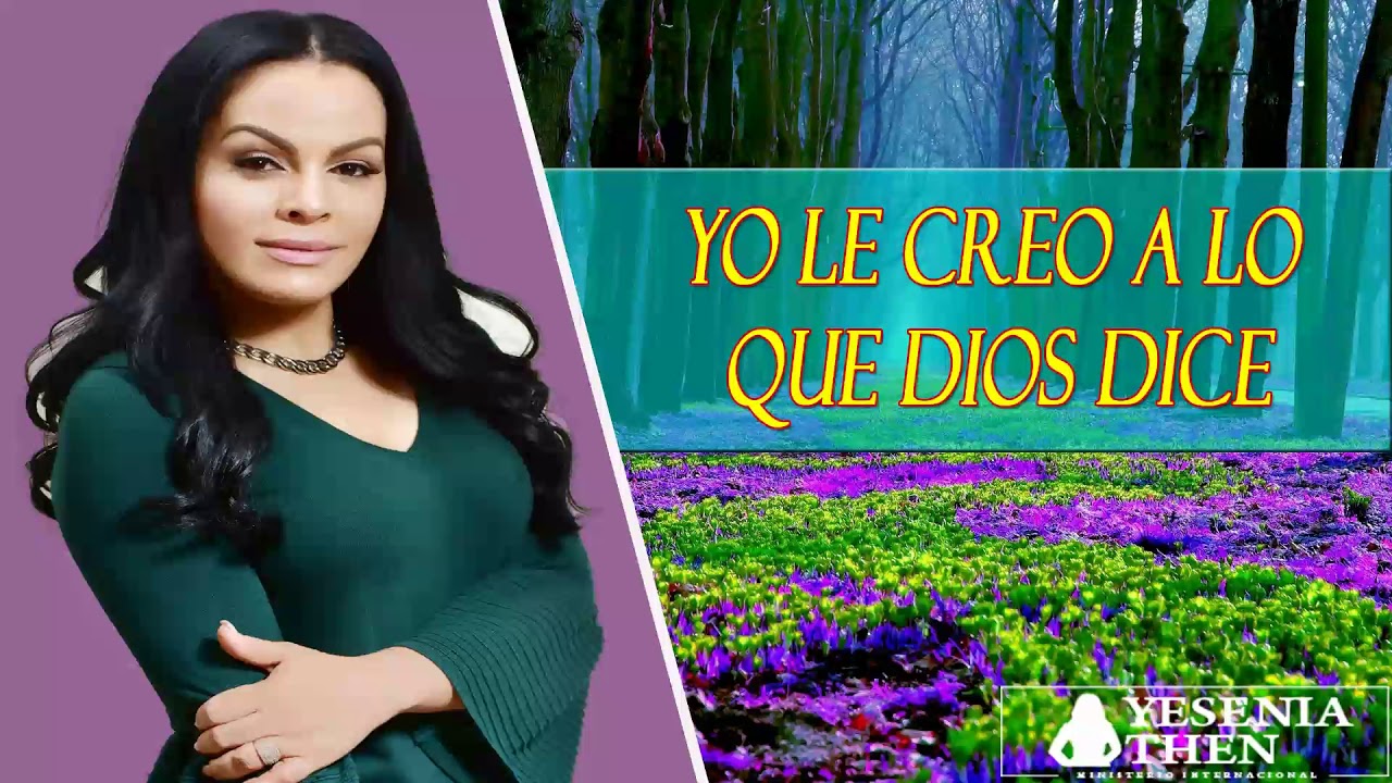 Pastora Yesenia Then 2019 - Yo Le Creo A Lo Que Dios Dice - YouTube