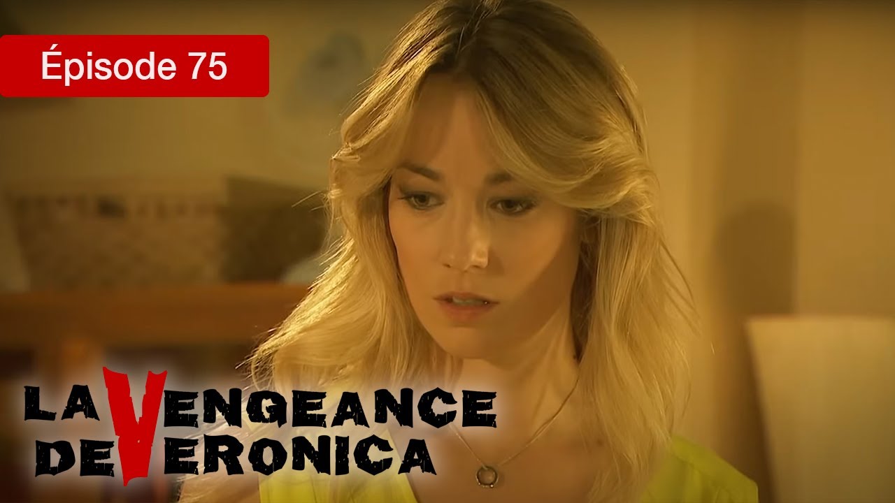 La Vengeance de Verónica - EP 75 - Trahison, Passion et Justice - Série ...