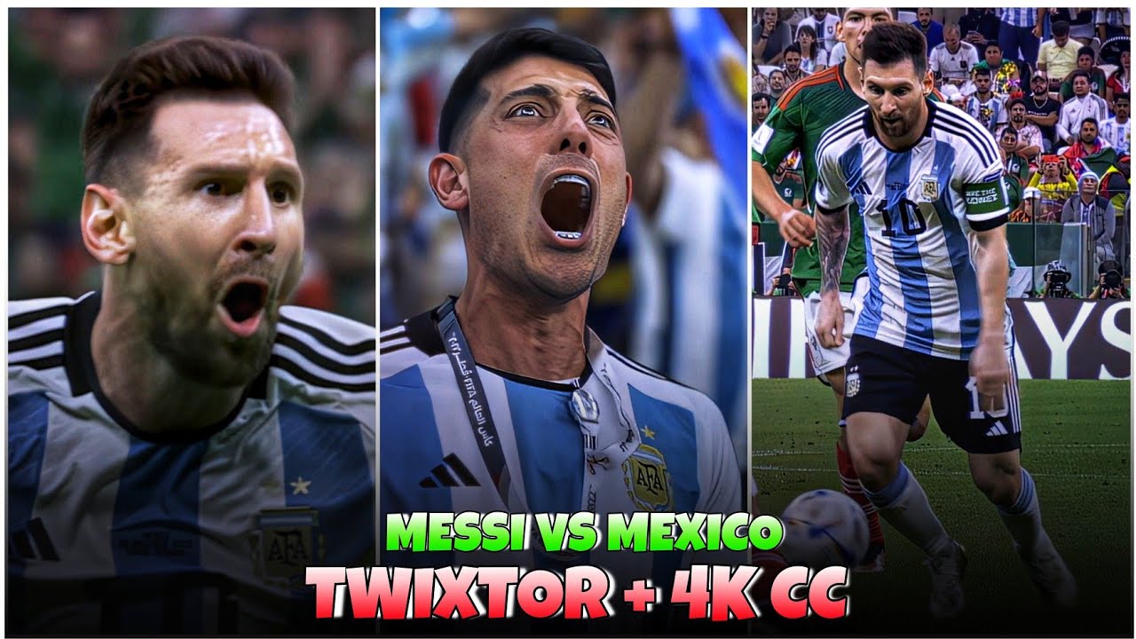 Messi Goal Vs Mexico WC - Best 4k Clips + Cold CC High Quality For ...
