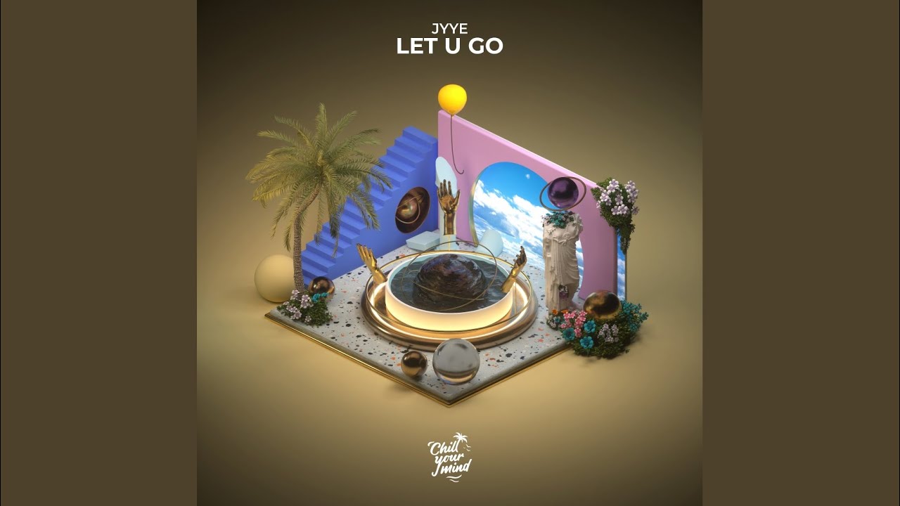 Let U Go - YouTube Music