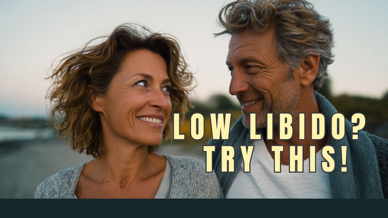 7 Natural Ways to Boost Libido After 40 For Men & Women - YouTube