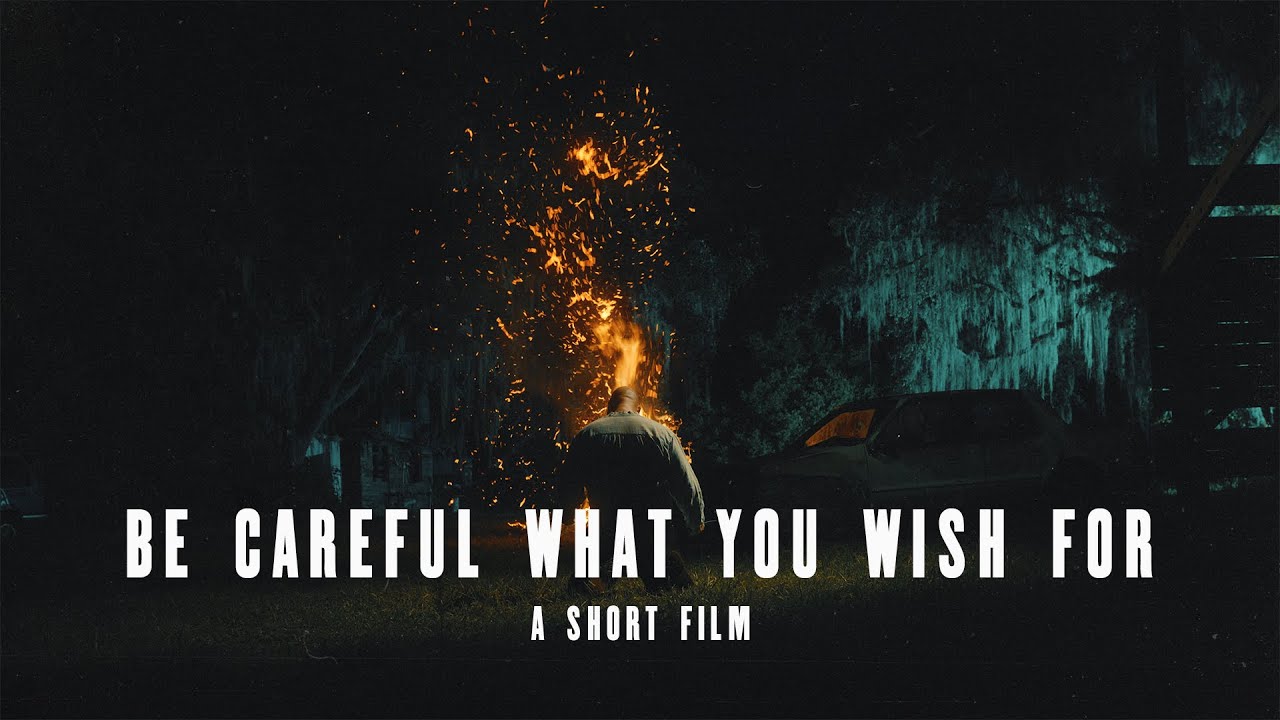 Be Careful What You Wish For A Short Film YouTube be-careful-what-you-wish-for-a-short-film-youtube