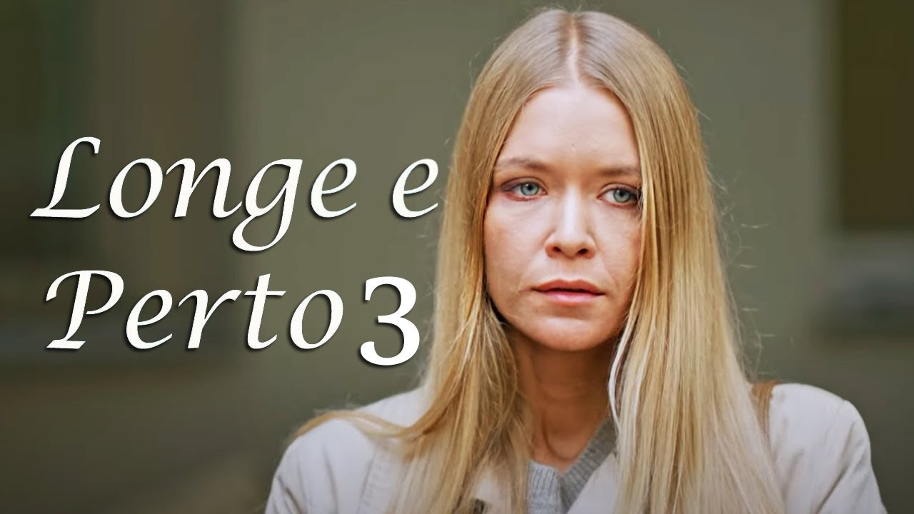 Longe e perto Parte 3 - Review in English - YouTube