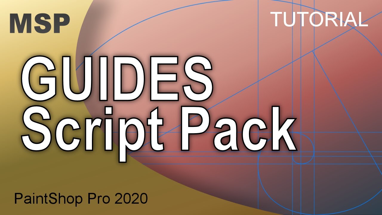 Guides Script Pack Tutorial PaintShop Pro YouTube Guides Script Pack Tutorial PaintShop Pro YouTube