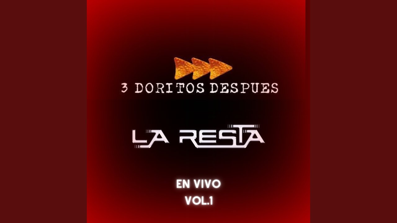 3 Doritos Después (En Vivo) - YouTube