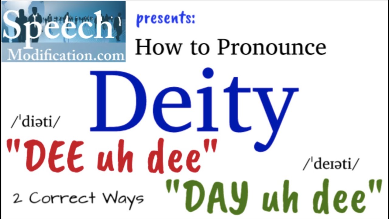 How to Pronounce Deity (Two Correct Ways) - YouTube