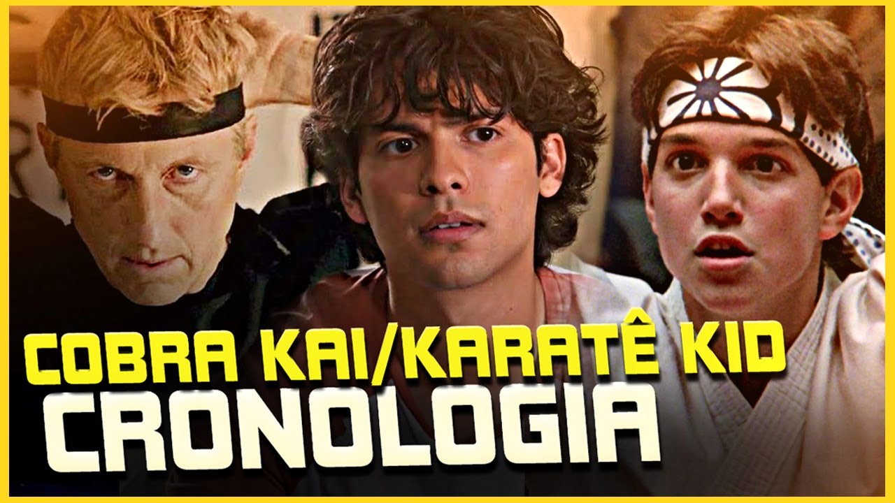 COBRA KAI/KARATÊ KID EM ORDEM CRONOLOGICA COMPLETA! (1925-2022) - YouTube