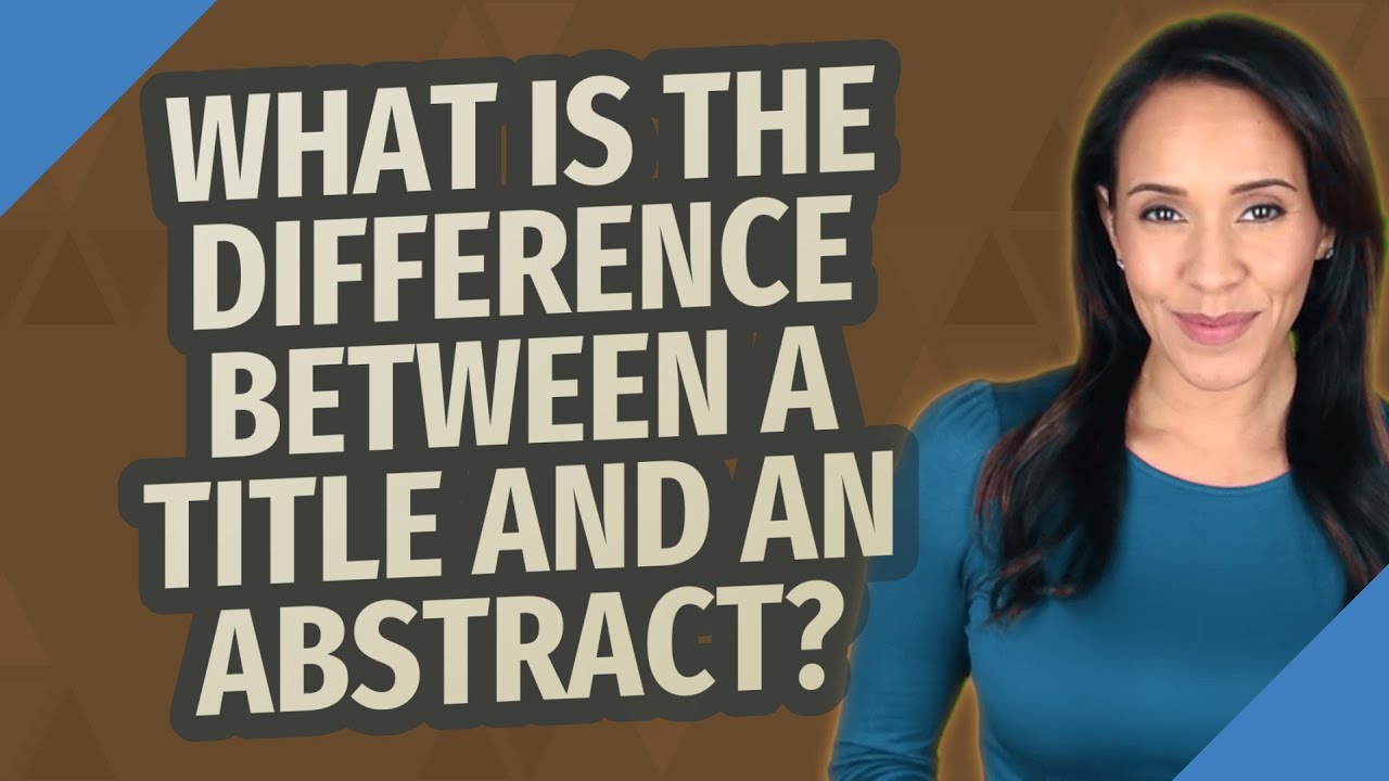 What is the difference between a title and an abstract? - YouTube
