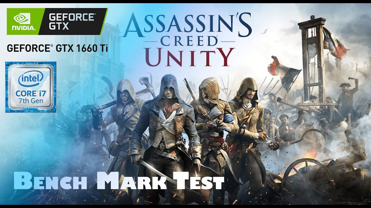 Assassin s Creed Unity GTX 1660 ti BenchMark Test - YouTube