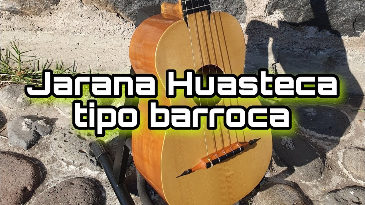 JARANA HUASTECA de caoba y pinabete europeo con diseño barroco - YouTube