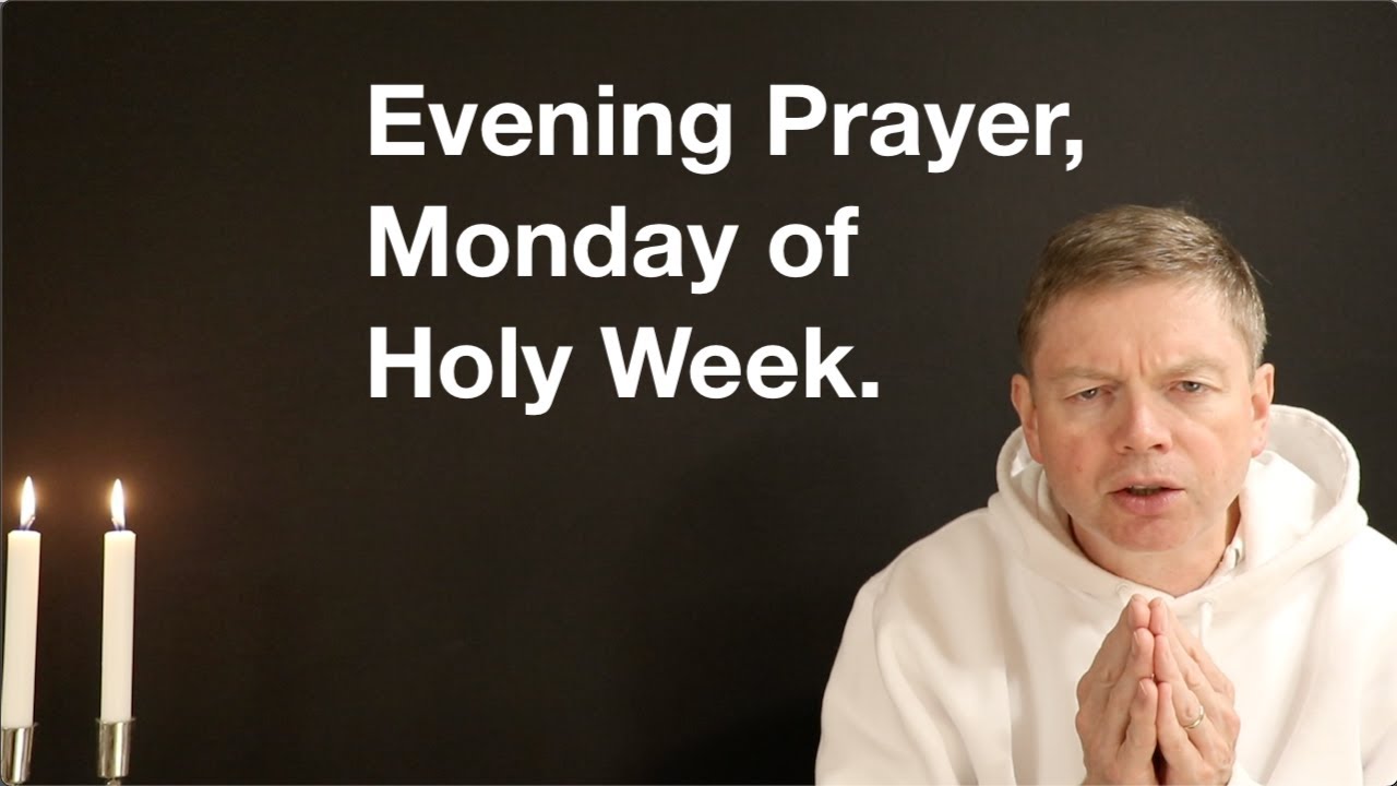 Evening Prayer, Monday of Holy Week. - YouTube