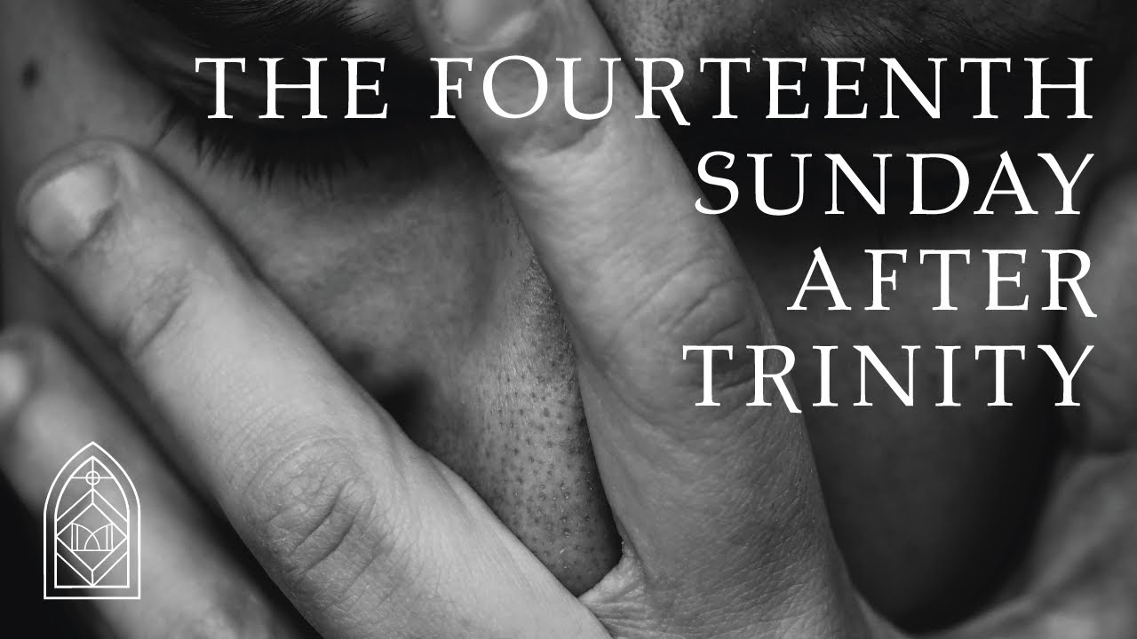 The Fourteenth Sunday After Trinity '22 - YouTube
