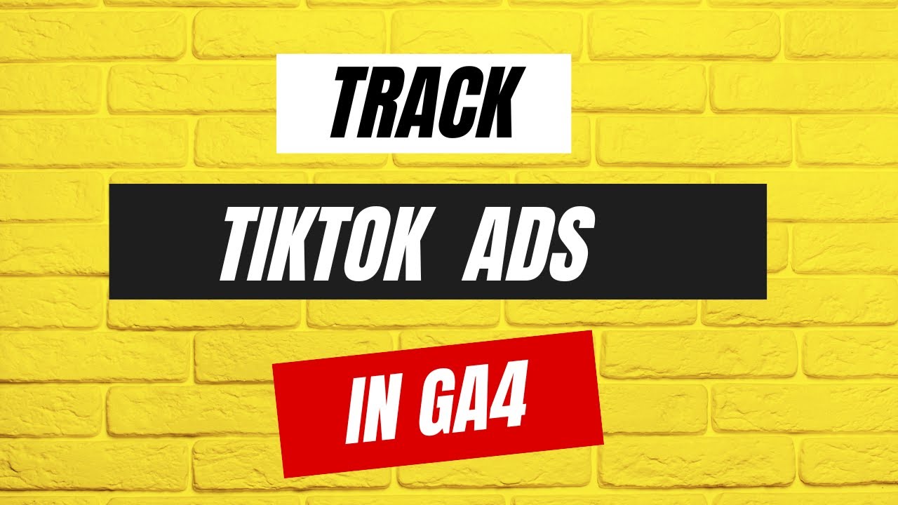 How to Track TikTok ads in GA4? - YouTube