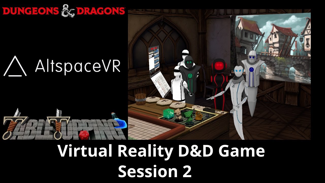 Virtual Reality Dungeons & Dragons 5e,"Session 2", AltSpace VR & Oculus ...